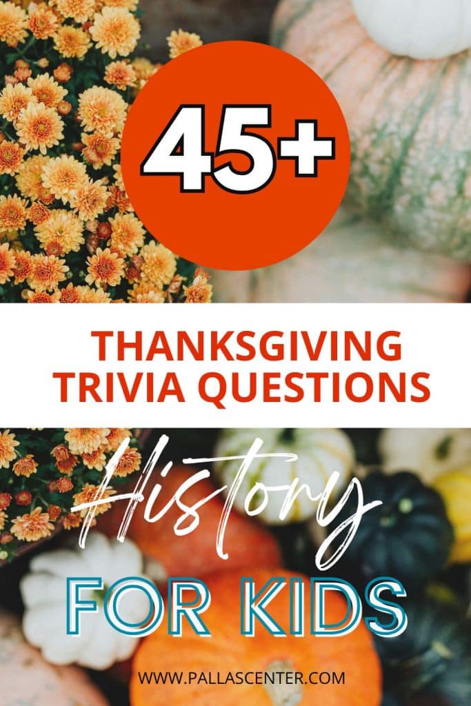 45+ Real Thanksgiving Trivia Questions: History for Kids - Pallas Center